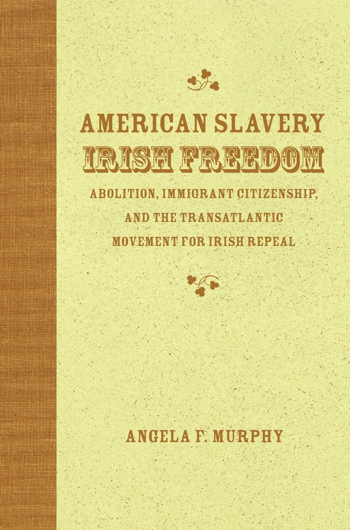 American Slavery, Irish Freedom
