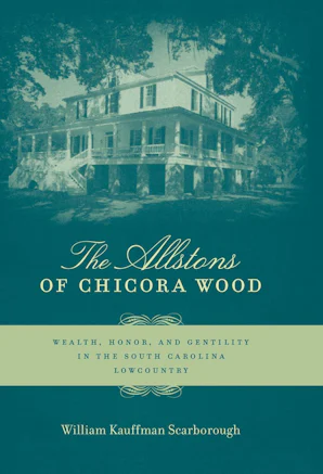 The Allstons of Chicora Wood