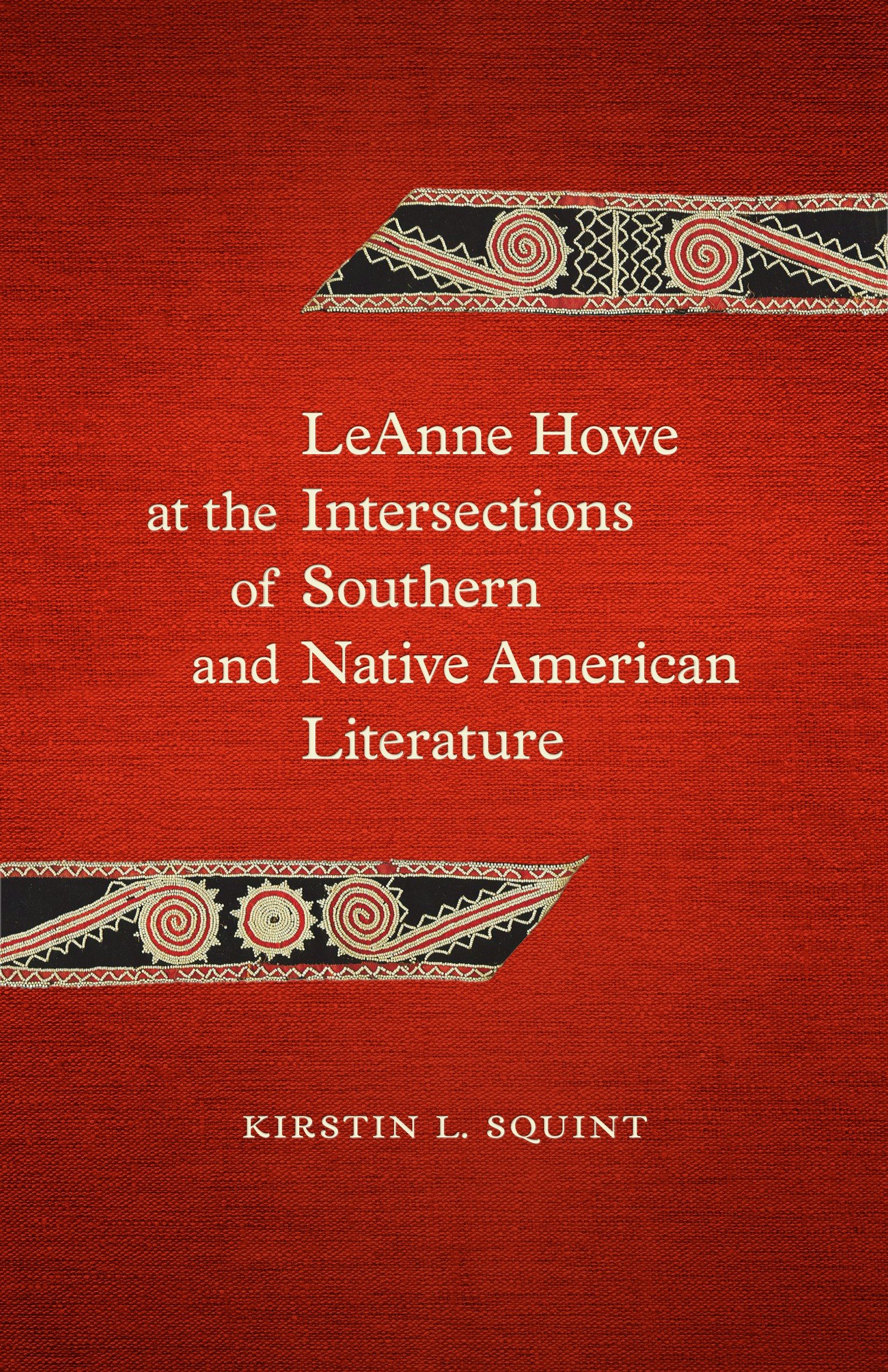 LeAnne Howe at the Intersections of Southern and Native American Literature