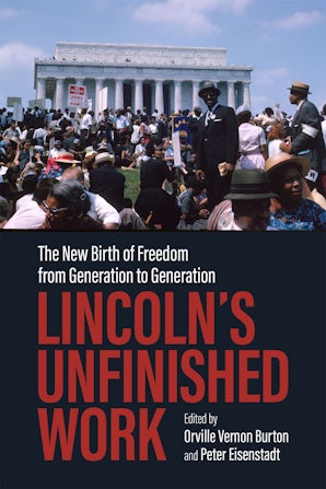 Lincoln’s Unfinished Work